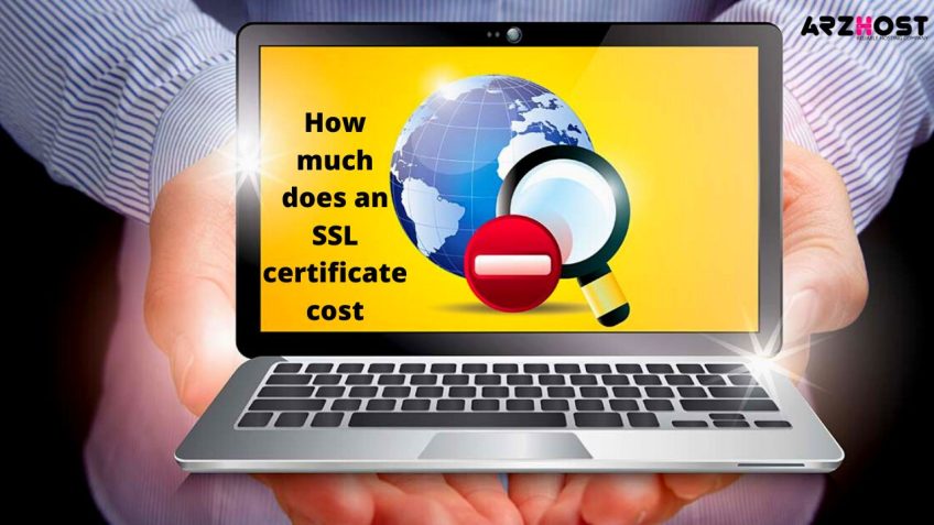 How Much Does An SSL Certificate Cost? ARZ Host