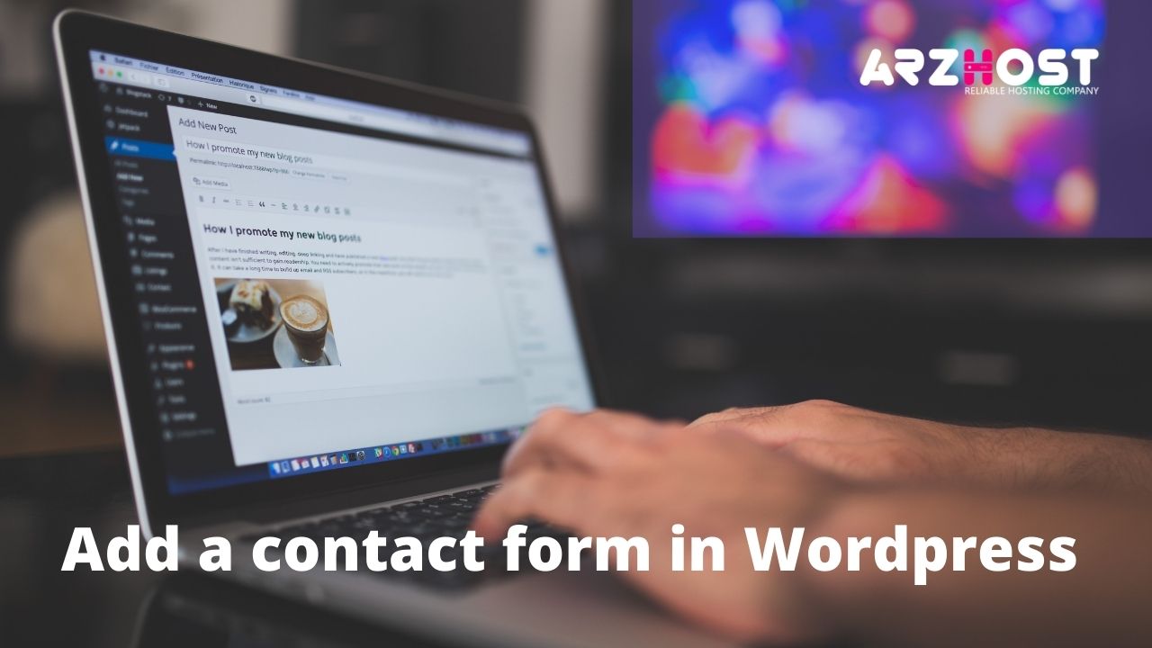How To Add A Contact Form In WordPress ARZ Host