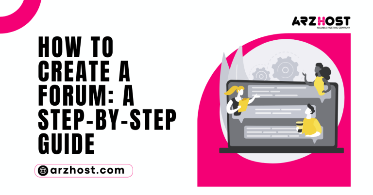 How To Create A Forum: A Step-by-Step Guide?