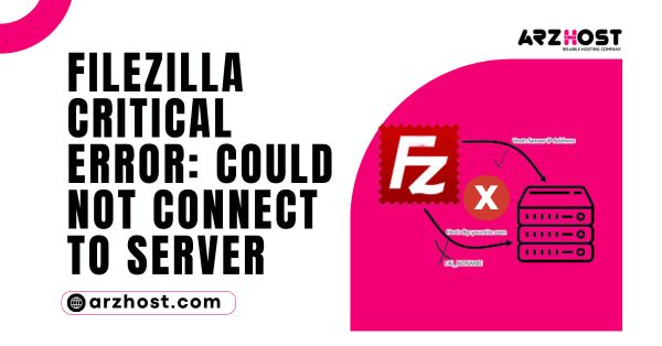 FileZilla Critical Error: Could Not Connect To Server