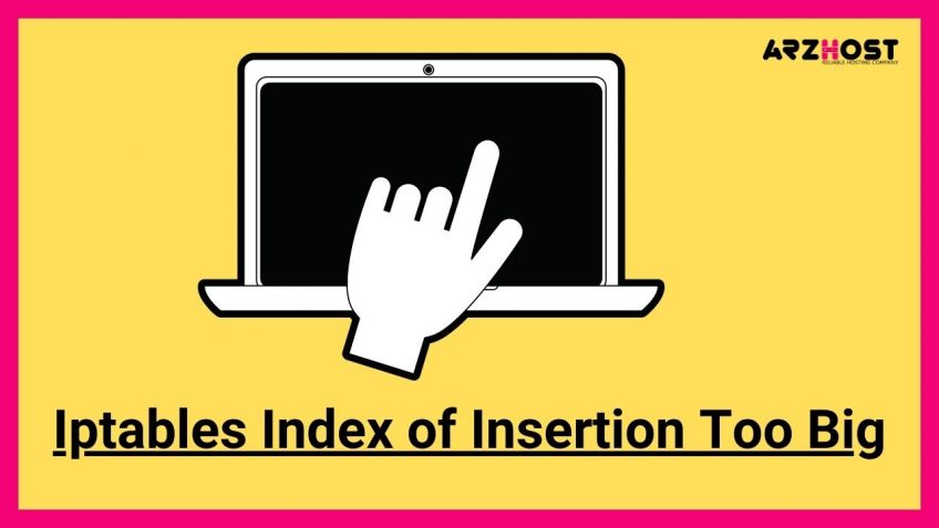 Iptables Index of Insertion Too Big - ARZ Host