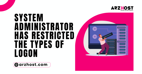 Fix: System Administrator Has Restricted The Types Of Logon