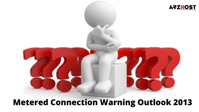 Metered Connection Warning Outlook 2013