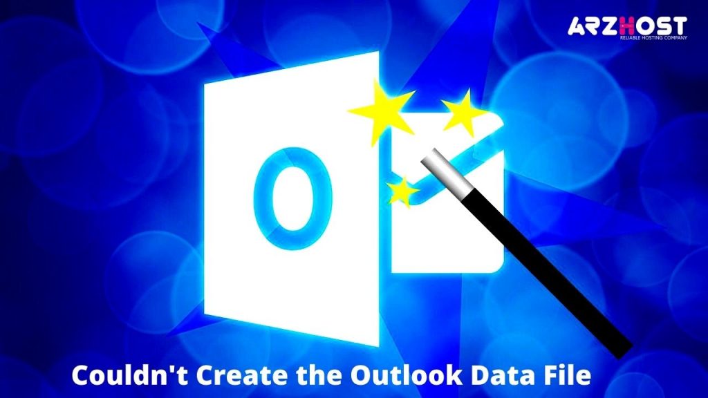 Couldn't Create the Outlook Data File