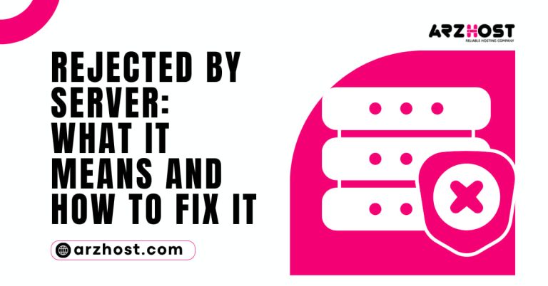 Rejected By Server: What It Means And How To Fix It