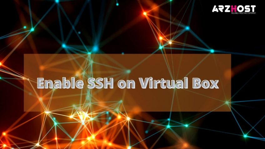Enable SSH NAT To VirtualBox: A Step-by-Step Guide