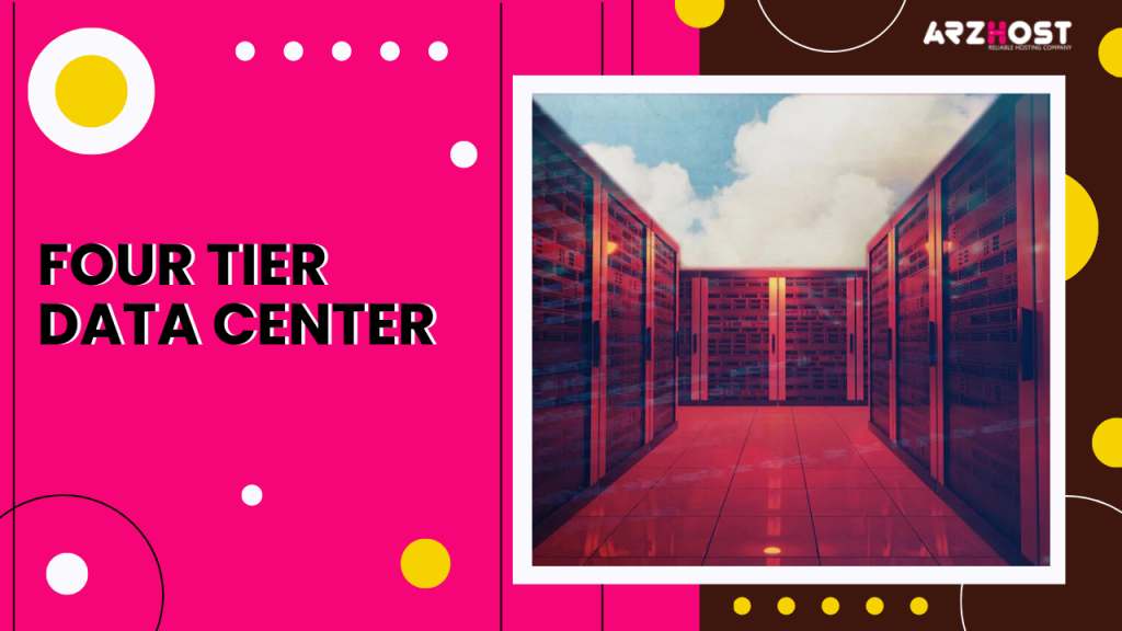 Four Tier Data Center