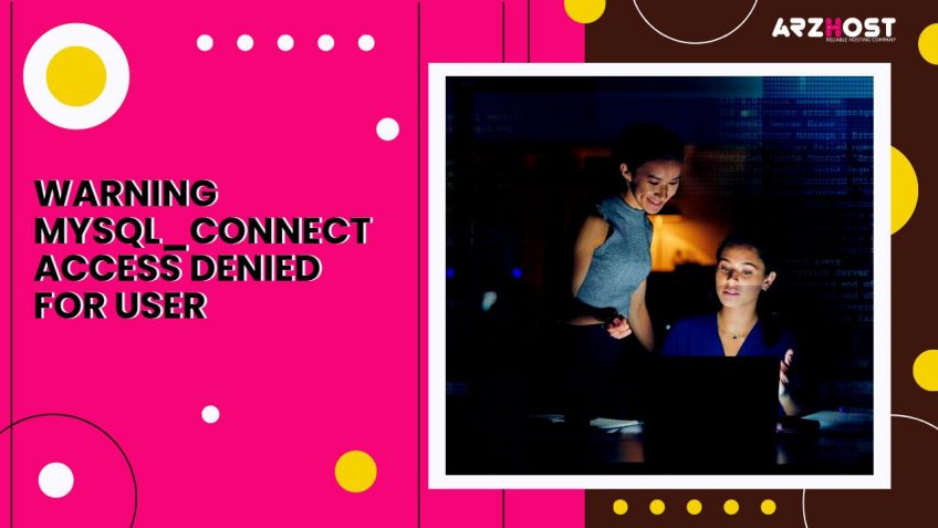 Warning Mysql_Connect Access Denied for User