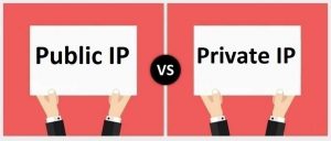 Difference Between Public Vs Private IP Addresses?