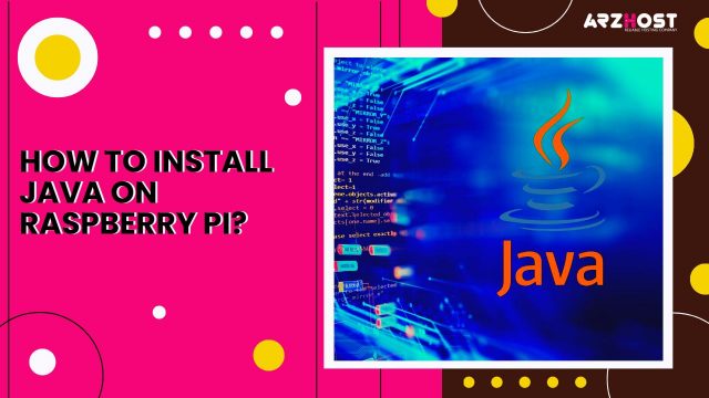 How to Install Java on Raspberry Pi?