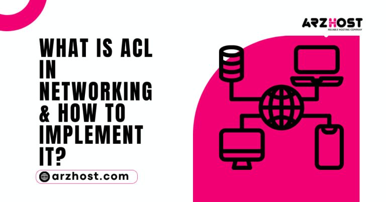 What Is ACL In Networking & How To Implement It?