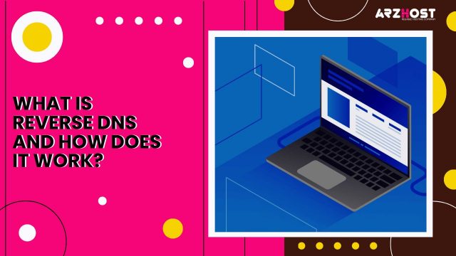 What Is Reverse DNS and How It Works?