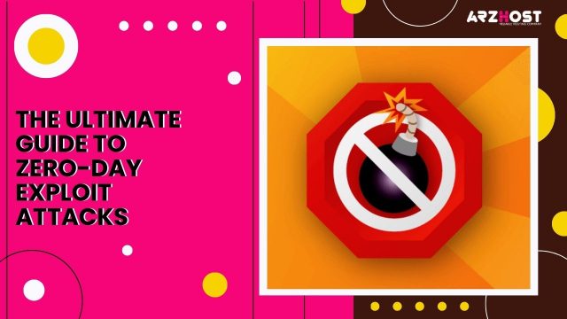 The Ultimate Guide to Zero-Day Exploit Attacks
