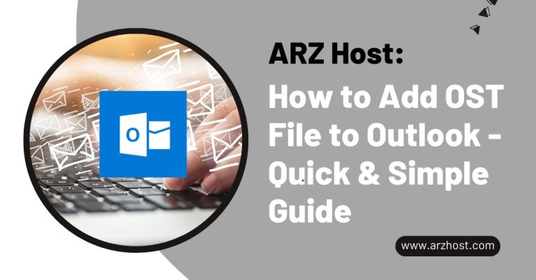 How To Add OST File To Outlook Seamlessly: Quick-Easy Guide