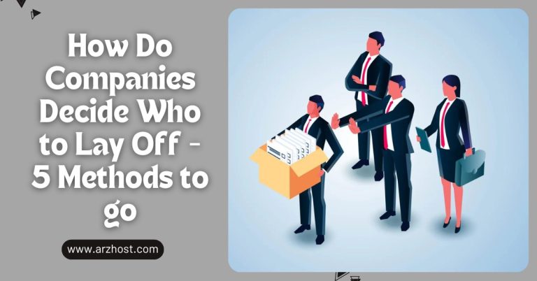 The Layoff Process: How Do Companies Decide Who To Layoff