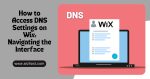 Manage DNS Zone On Wix: Easy Configuration & Management