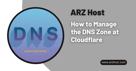 DNS Zone At Cloudflare: 4 Easy Tips To Manage DNS Records